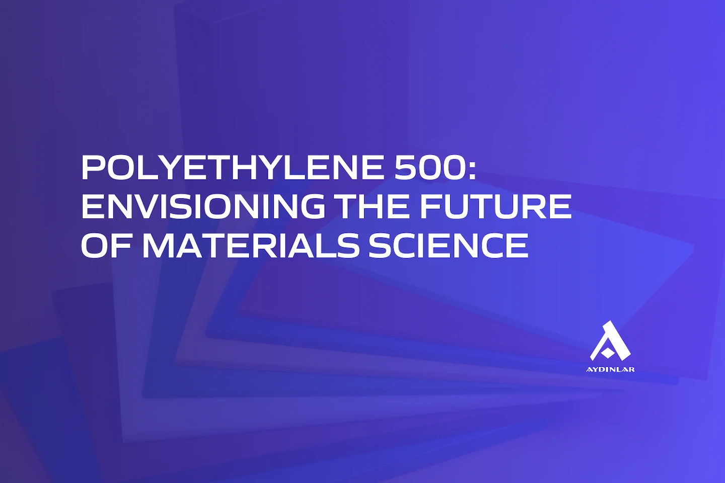 Polyethylene 500: Envisioning the future of materials science ...